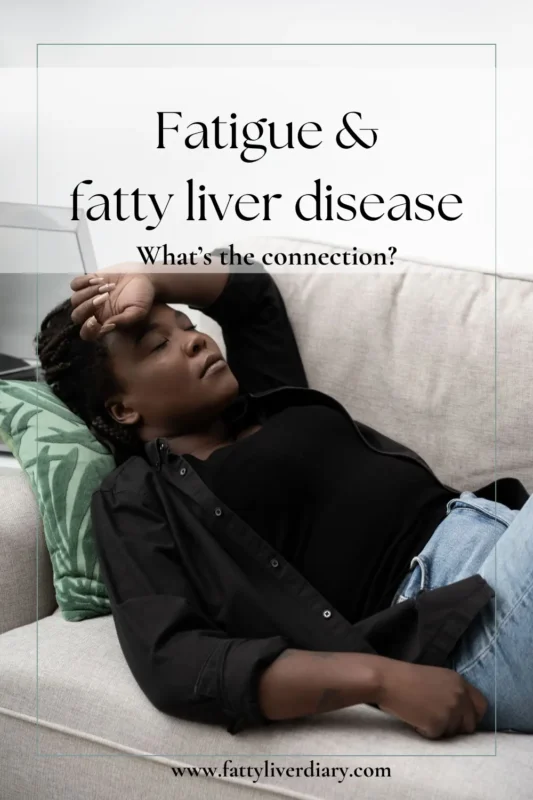 If You're Tired All the Time With Fatty Liver Disease, Read This
